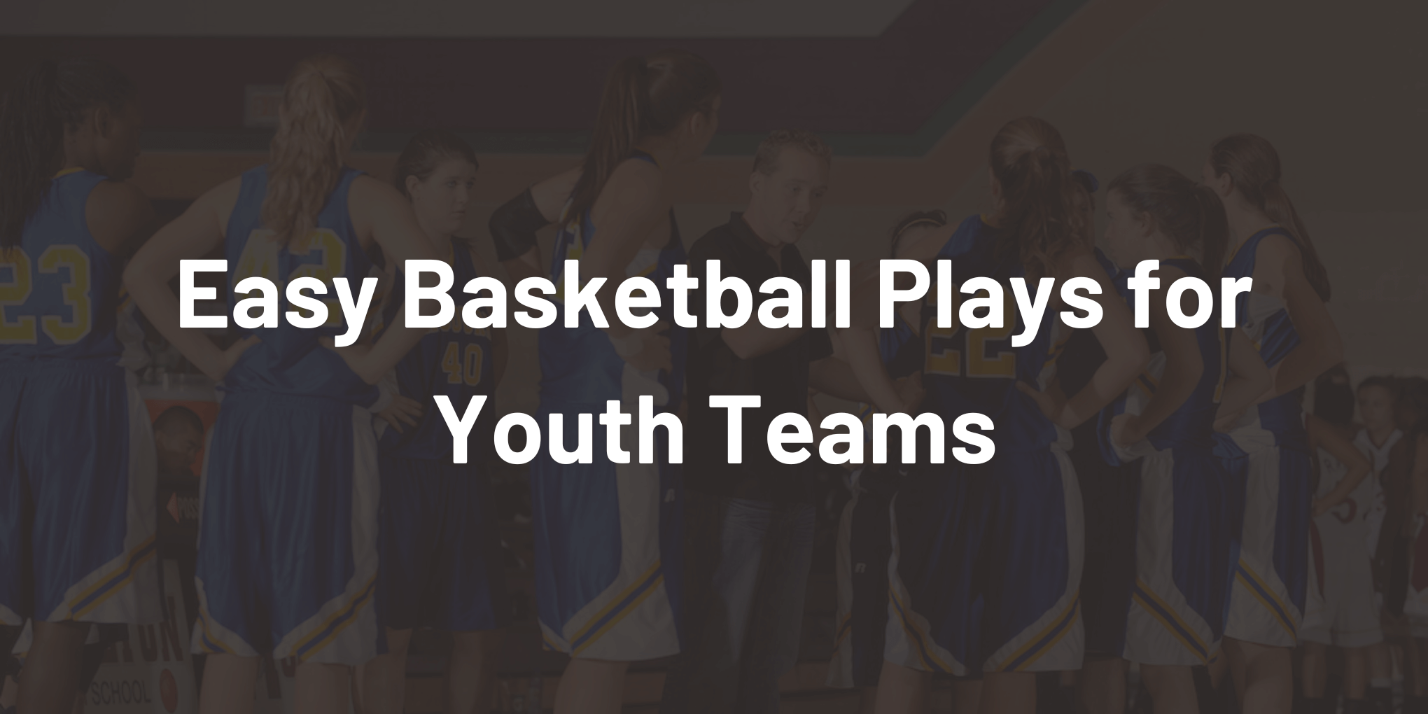 Easy Basketball Plays for Youth Teams - 10 Simple Plays That Work!