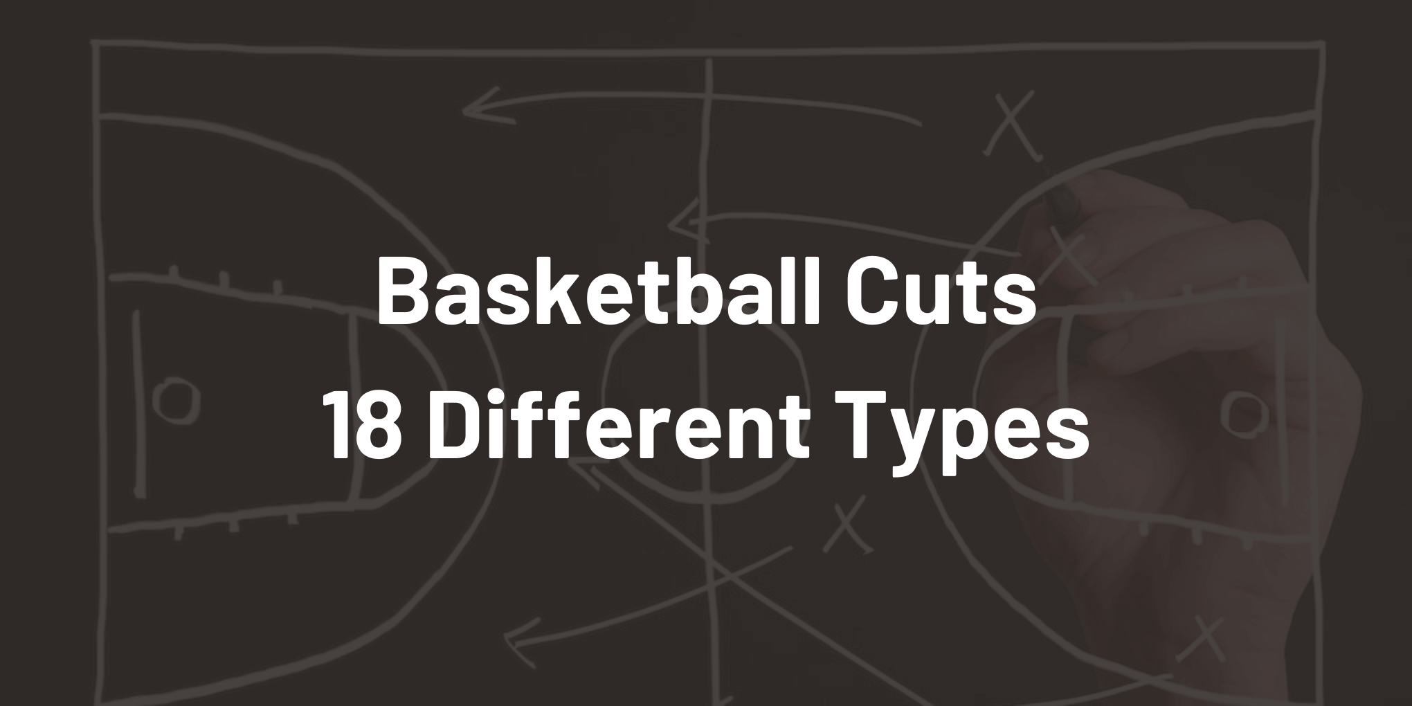Basketball Cuts - 18 Different Types of Cutting in Basketball